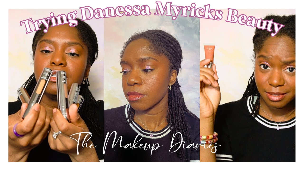 Trying Danessa Myricks Beauty Products and Practicing my Makeup | The ...