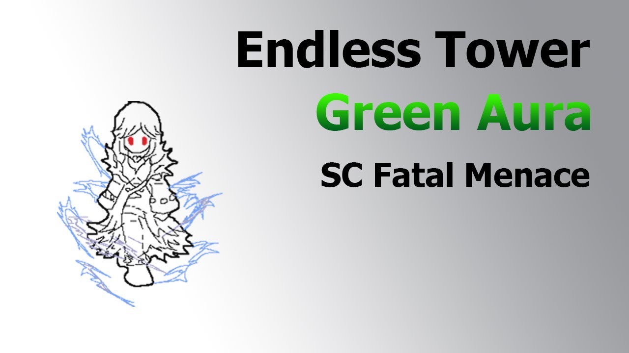 [ROGGT] SC - Fatal Menace VS Endless Tower Green Aura - YouTube