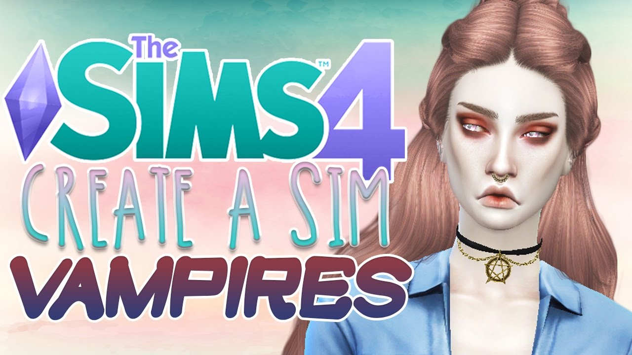 The Sims 4: Create a Sim | Beautiful Vampire! - YouTube