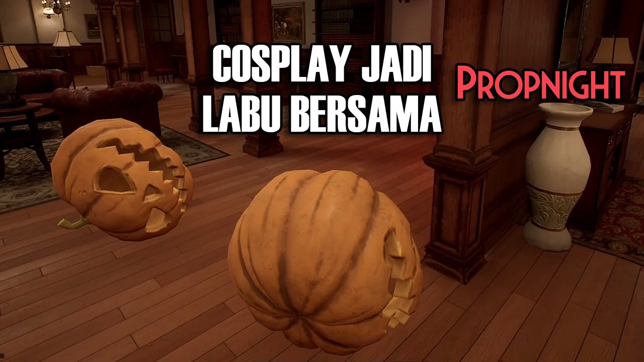 Cosplay Jadi Labu Bersama Teman - Propnight Indonesia - YouTube