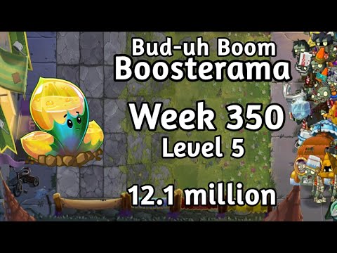 PVZ2-Arena Bud-uh Boom Boosterama 12.1m Week 350 Low Level Plants ...