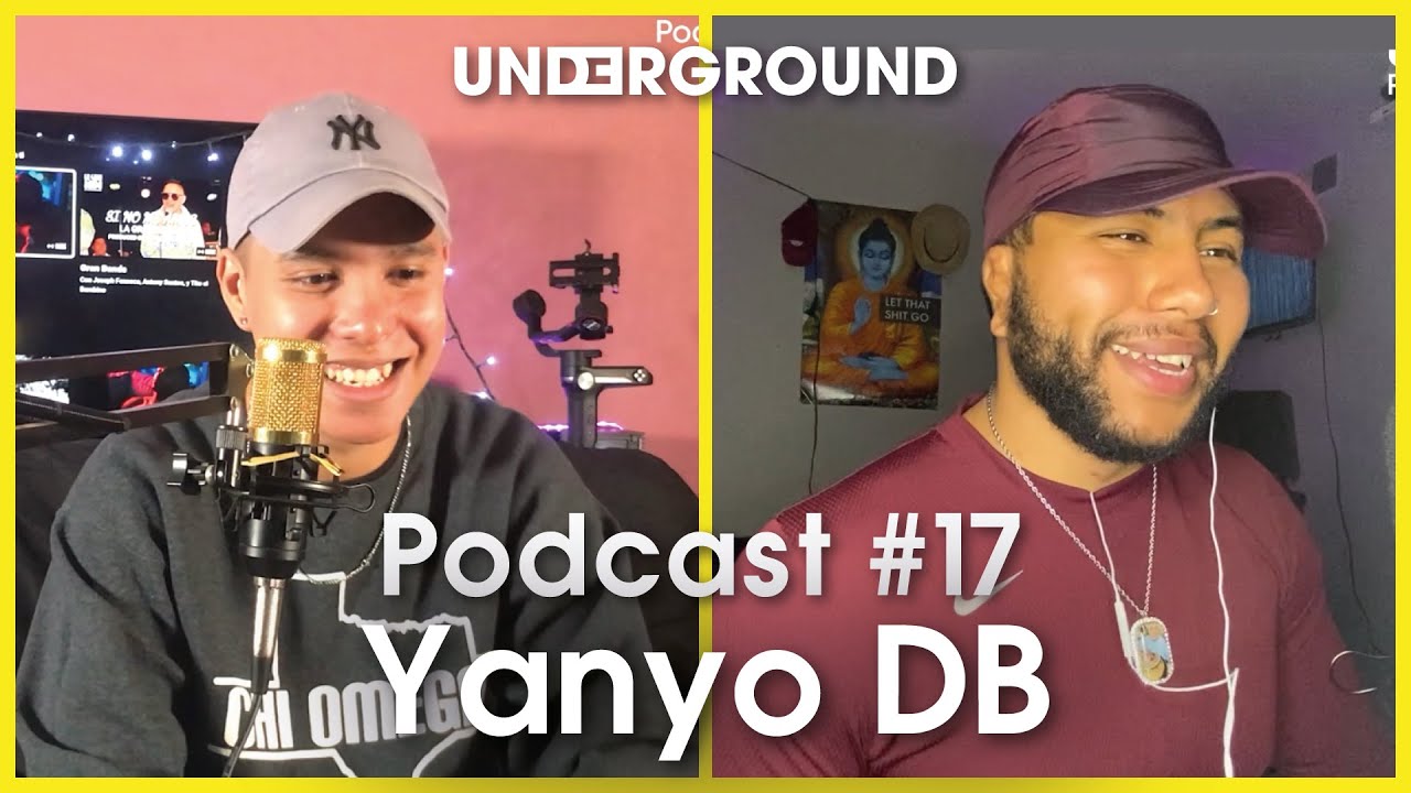 Podcast 17# Yanyo DB | Yanyo uno de los artistas mas prometedores de ...