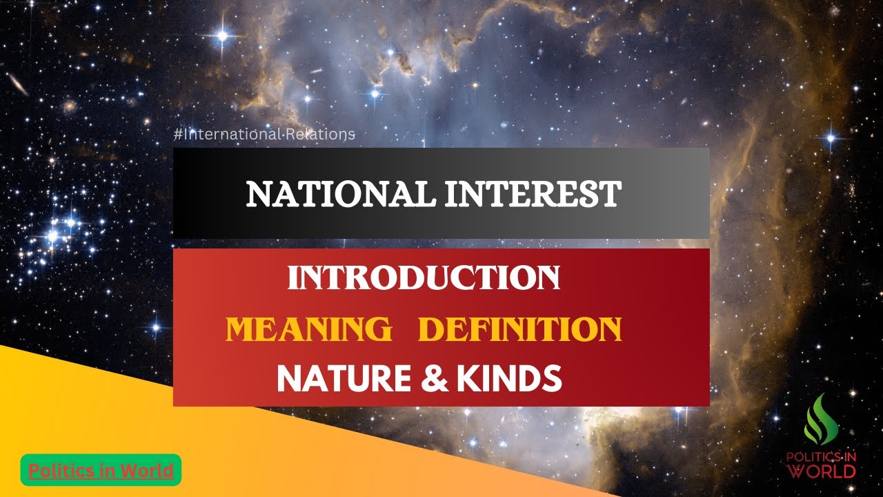 National Interests: Meaning, Definitions, Nature and Types - YouTube