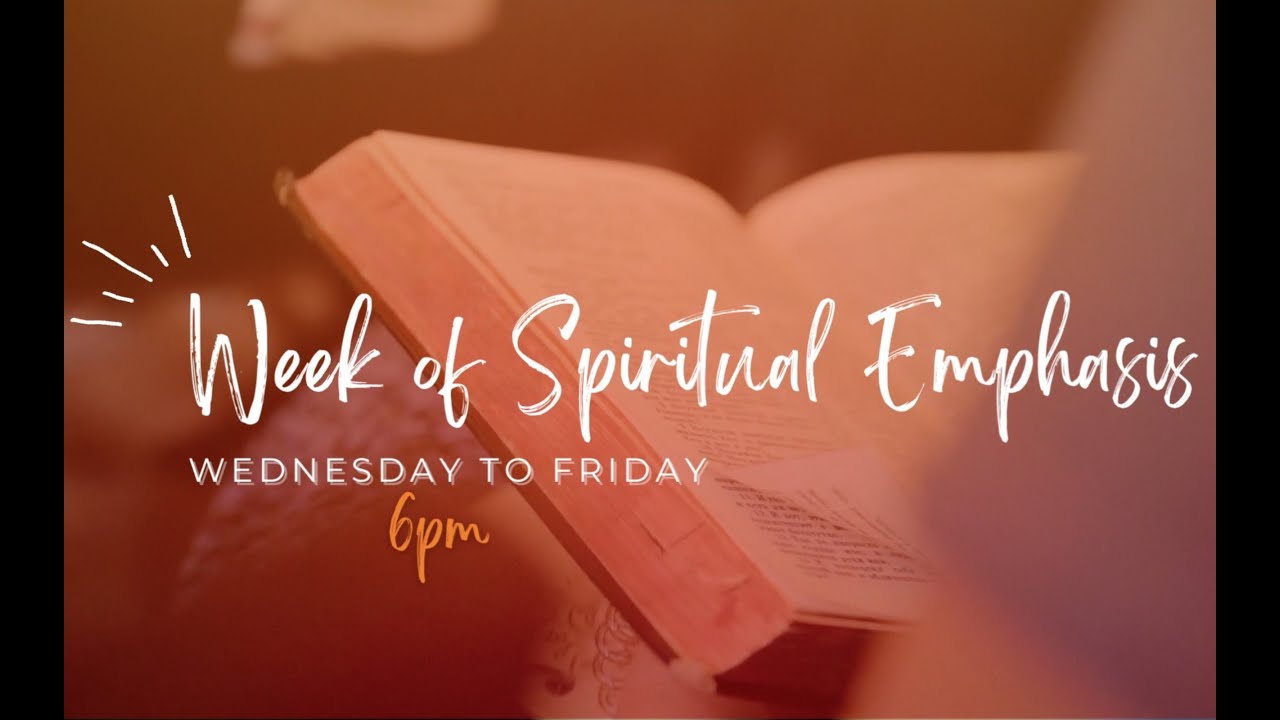 Thursday June 1st, 2023: Week of Spiritual Emphasis ( Day 2) - YouTube