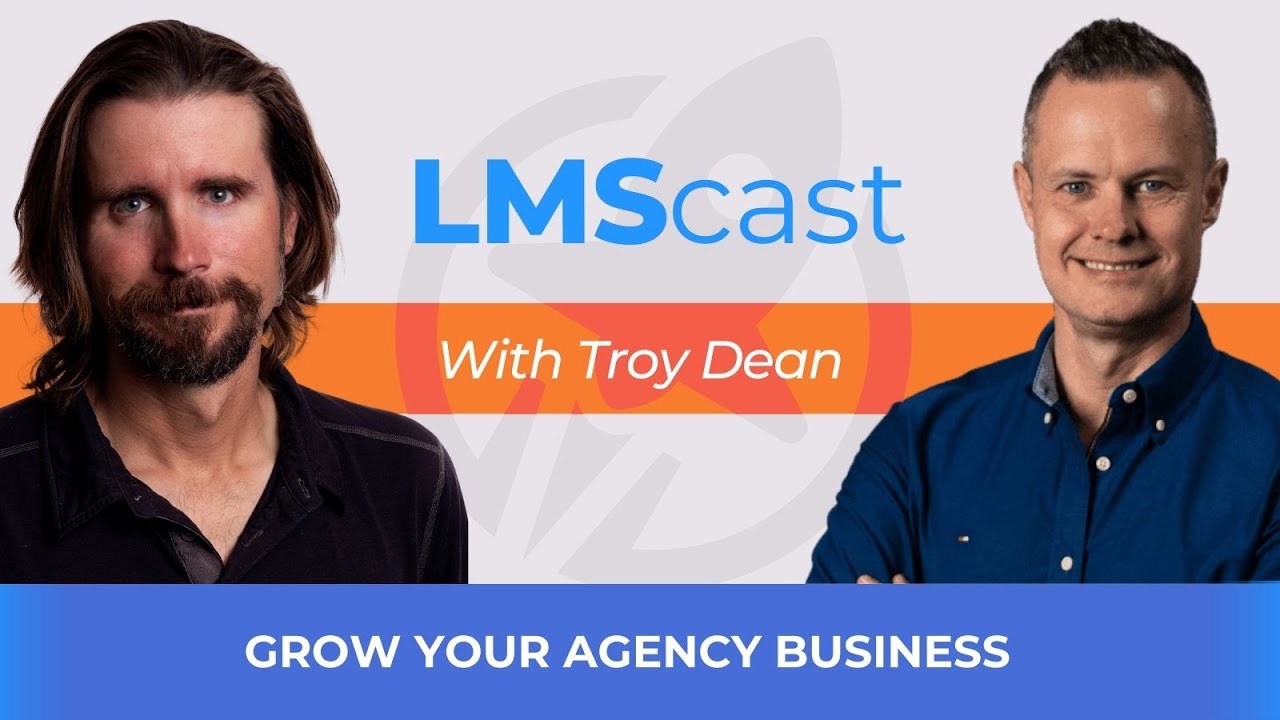 Grow Your Agency Business with Troy Dean - YouTube