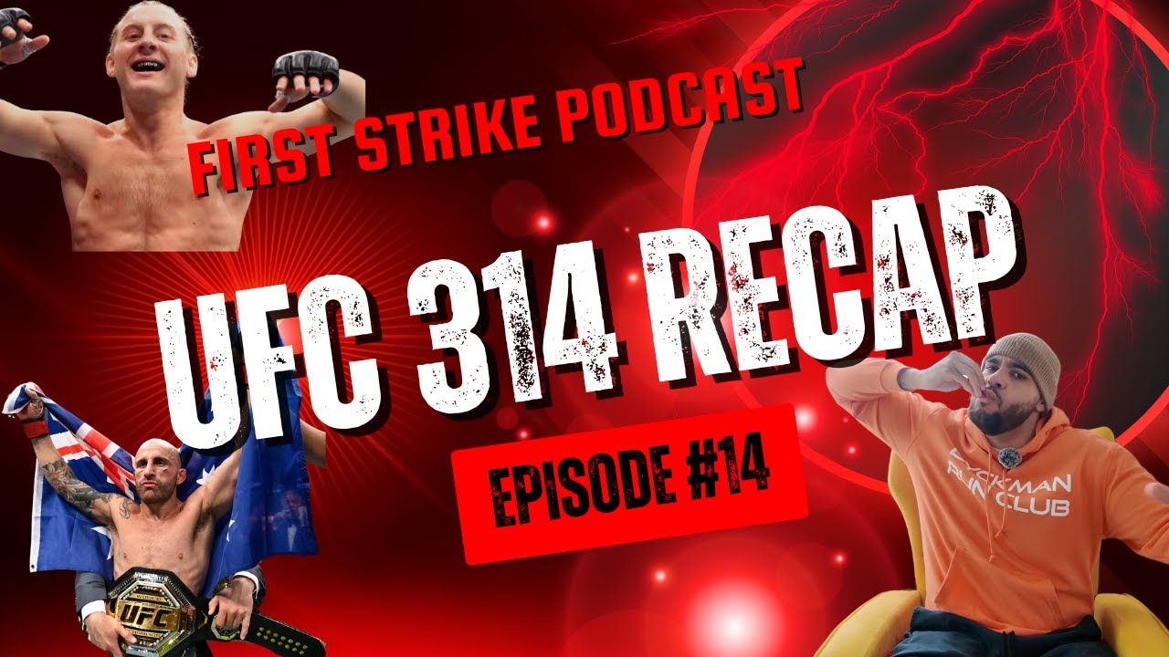 First Strike Podcast #14 - UFC 314 Recap - YouTube