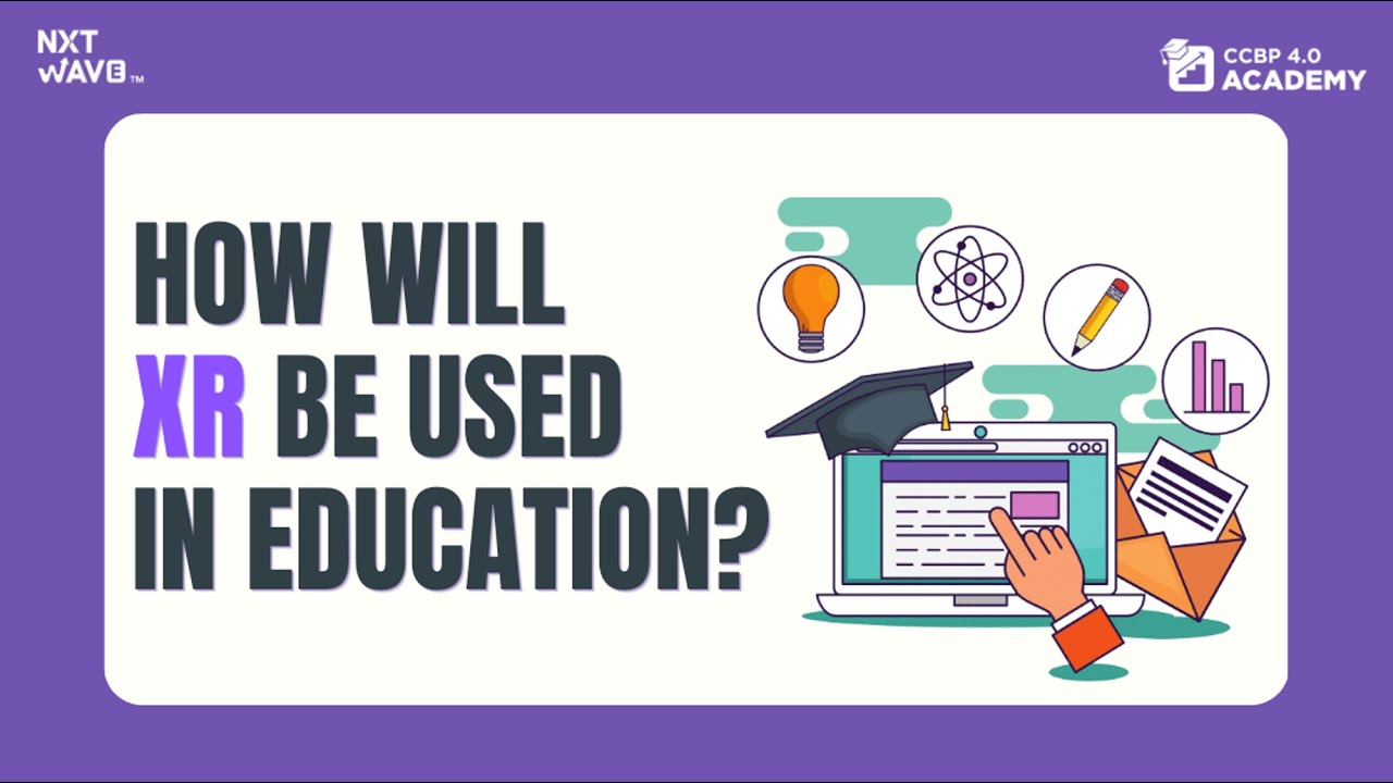 How will XR be used in Education? | NxtWave ccbp 4.0 |what is Nxtwave ...