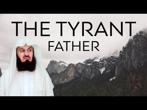 The Tyrant Father - Mufti Menk