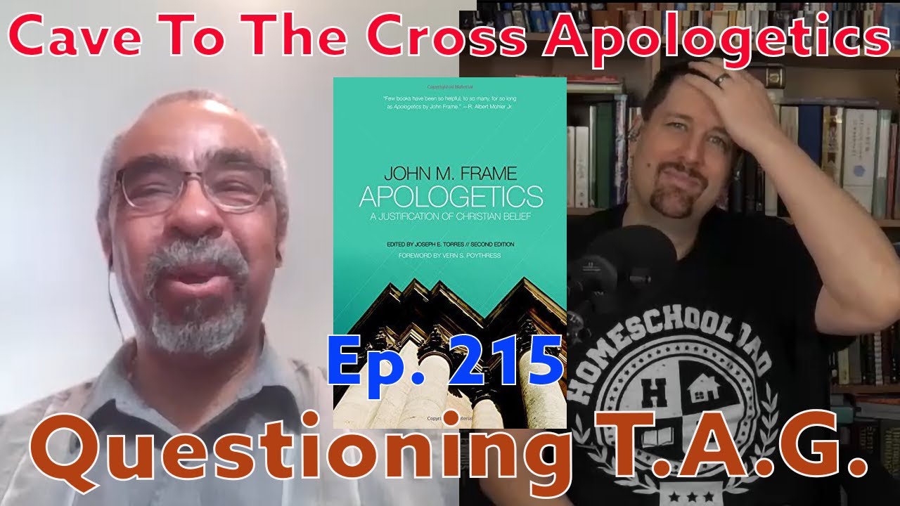Questioning TAG - Ep.215 - Apologetics By John Frame - Transcendental Argument - Part 2 - YouTube