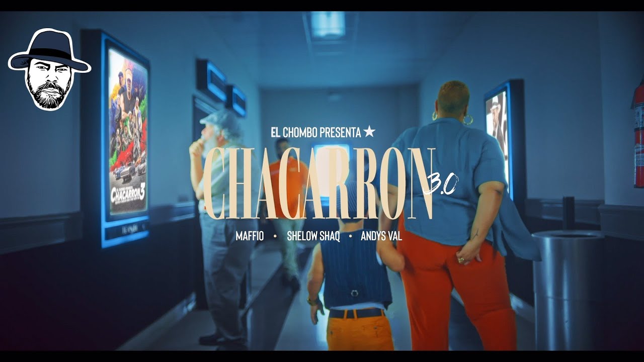EL CHOMBO X MAFFIO X SHELOW SHAQ feat. ANDYS VAL - CHACARRON 3.0 ...
