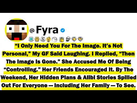 “I Only Need You For The Image. It’s Not Personal,” My GF Said Laughing. I Replied, “Then The Image