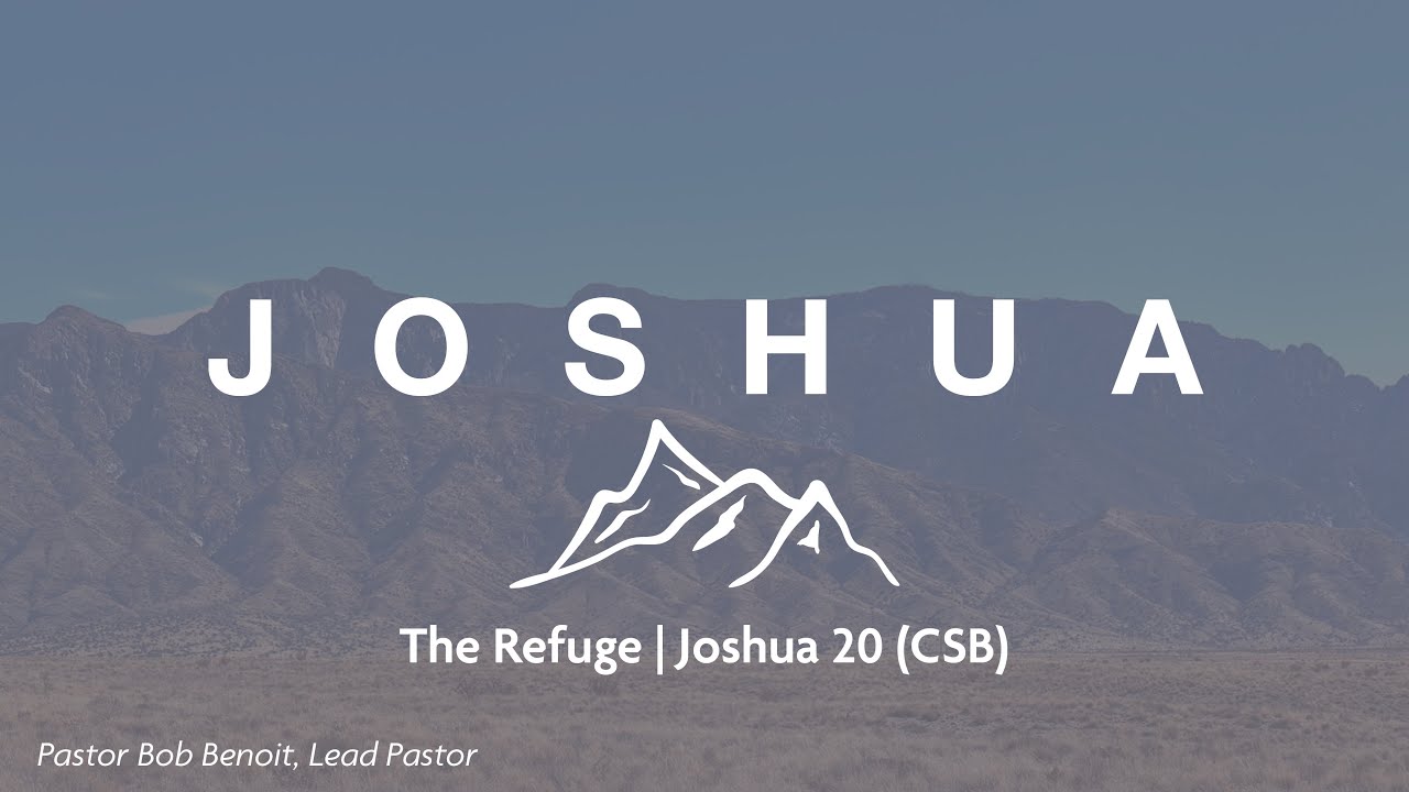 The Refuge (Bob Benoit) | Joshua 20 - YouTube