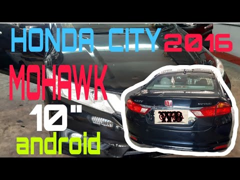 Honda city 2016 install Player Mohawk android 10" with casing - YouTube