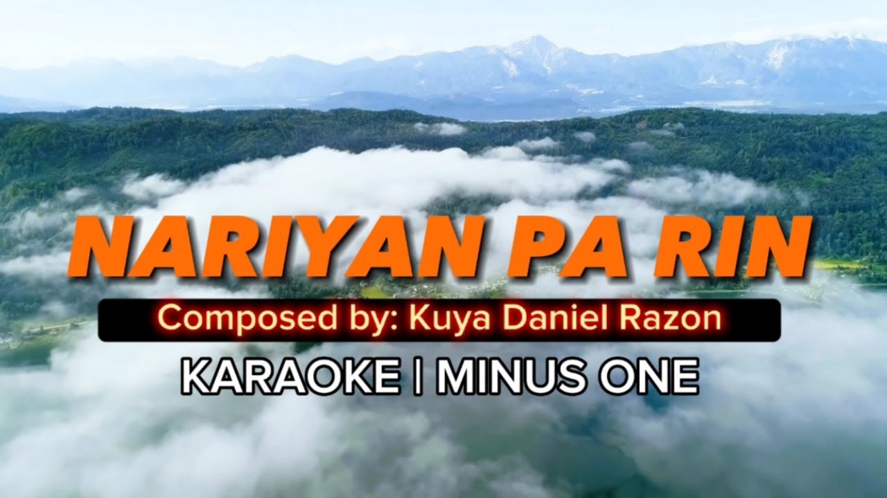 Nariyan pa rin (Minus One) - Kuya Daniel Razon - YouTube