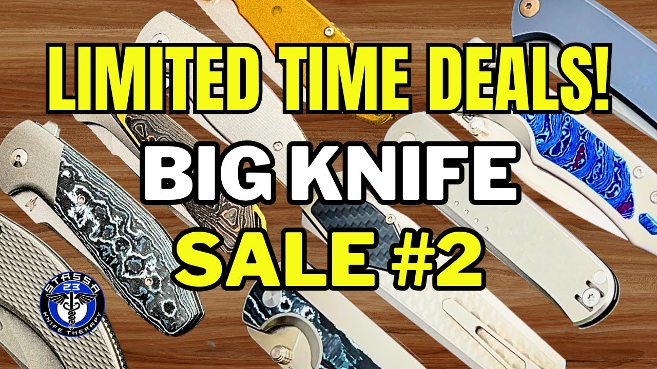 Epic Knife Sale #2! Limited Time Offers Before Blade Show! - YouTube