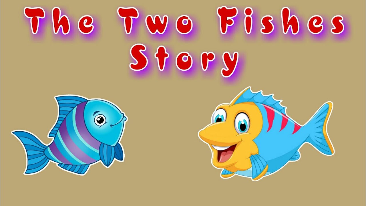 English short story | Moral Story |The Two Fishes Story | Never Believe ...