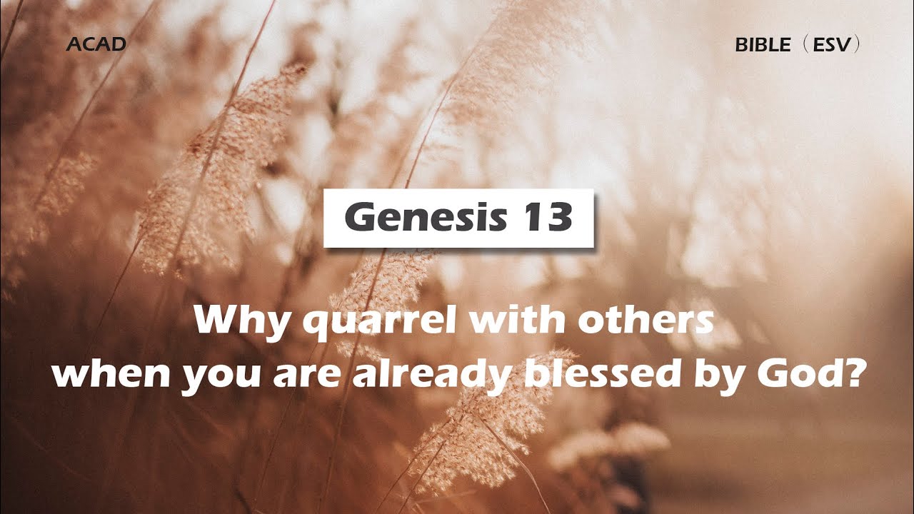 【Genesis 13】Why quarrel with others when you are already blessed by God ...