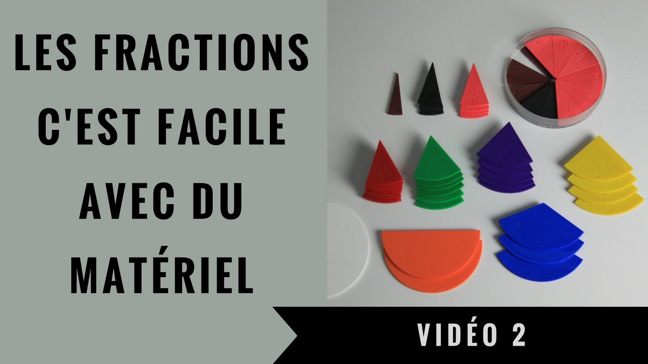 V2 - LES FRACTIONS C'EST FACILE AVEC DU MATÉRIEL ! - YouTube
