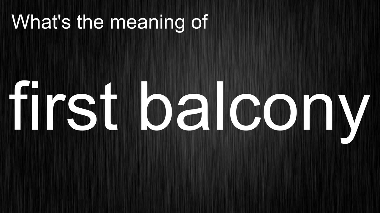 Balcony Meaning