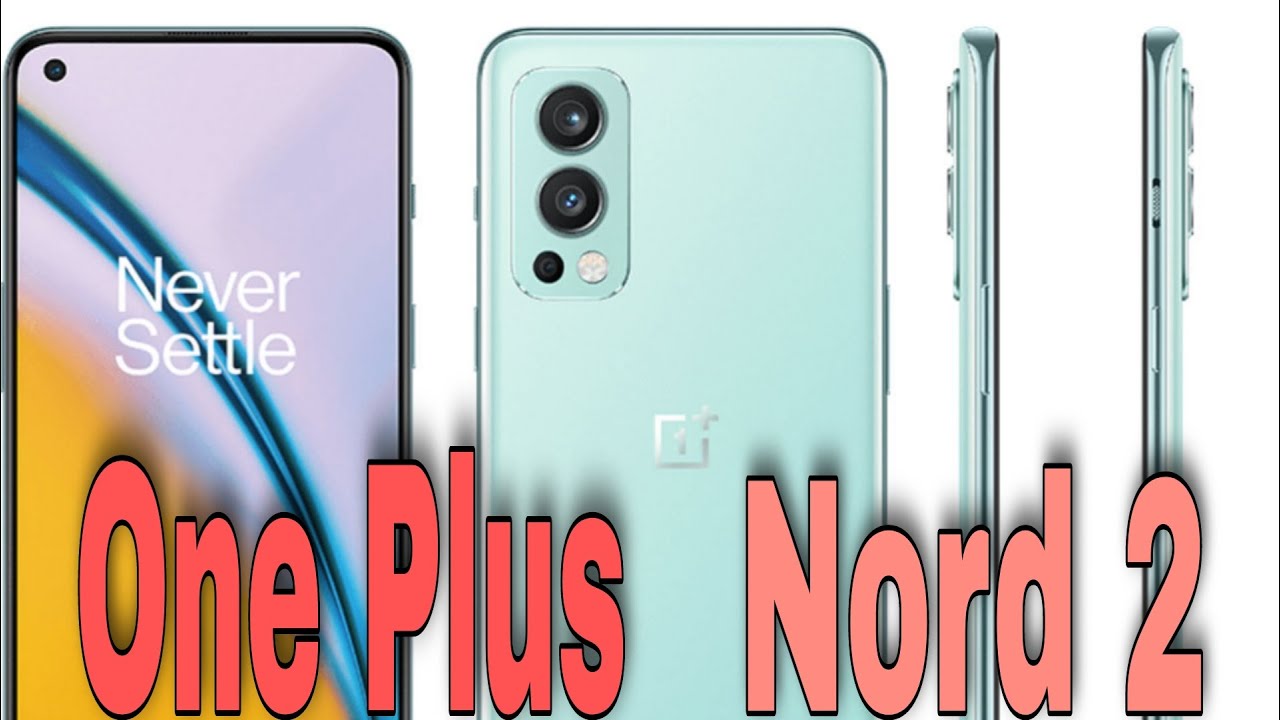 One Plus Nord 2 Detailed Review||50mp OIS ||1200 AI Processor||One Plus ...