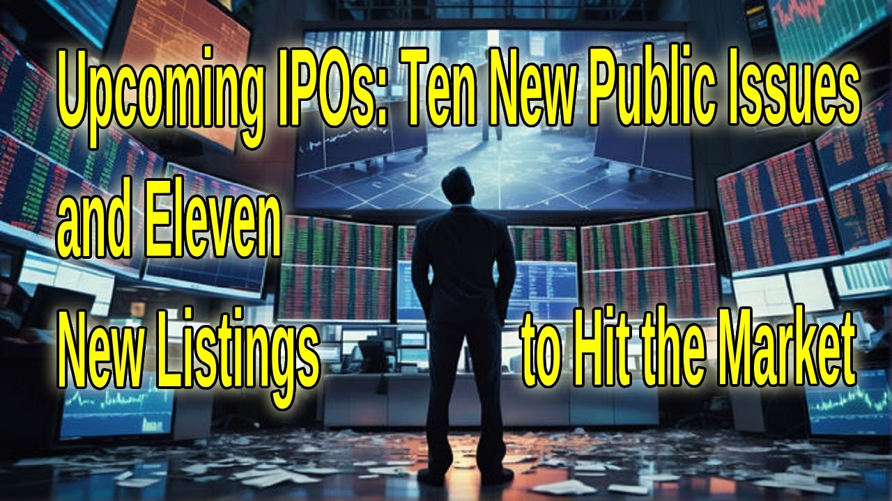 Top 10 Upcoming IPOs & New Listings 24 ! | Must-Watch Stock Market ...