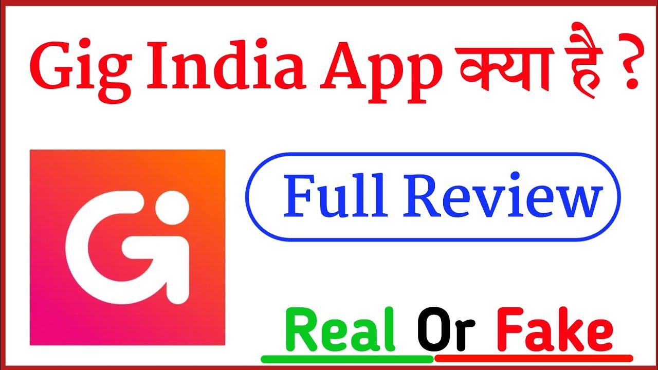 Gig India App Review | Gig India App Real or Fake | Gig India App Se ...