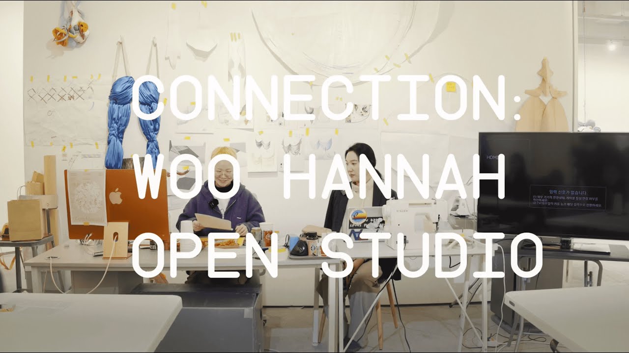 Woo Hannah 우한나 | 《Connection: Woo Hannah Open Studio》 Artist Talk ...