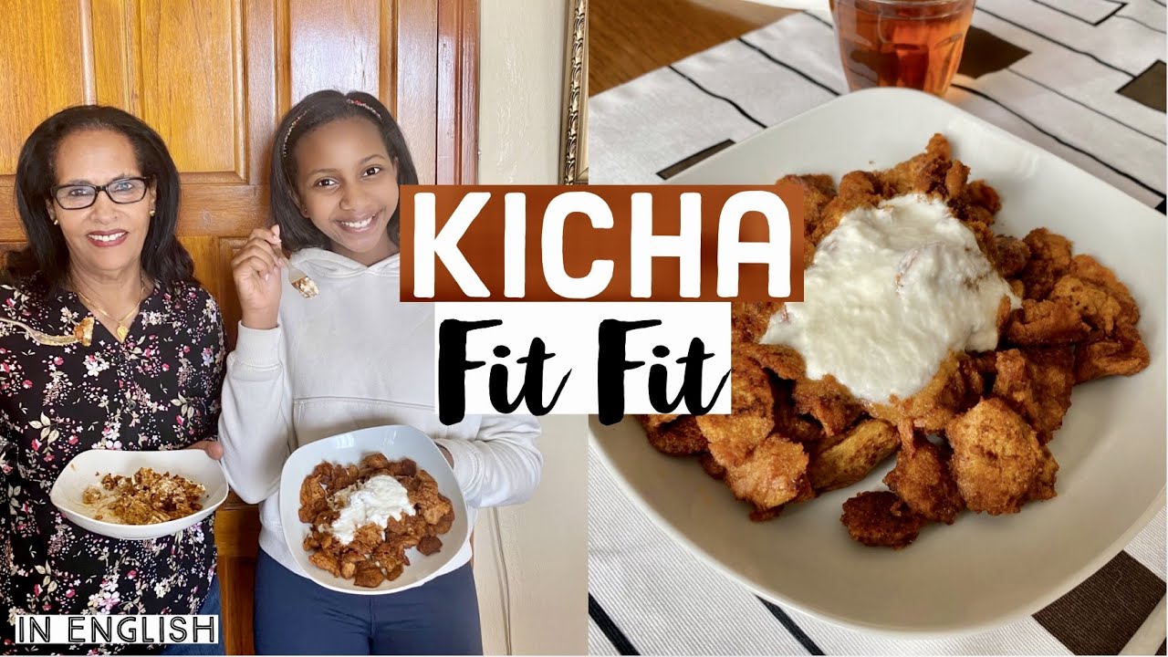 ቅጫ ፊትፊት / How to make Eritrean KICHA FIT FIT | Cia B - YouTube