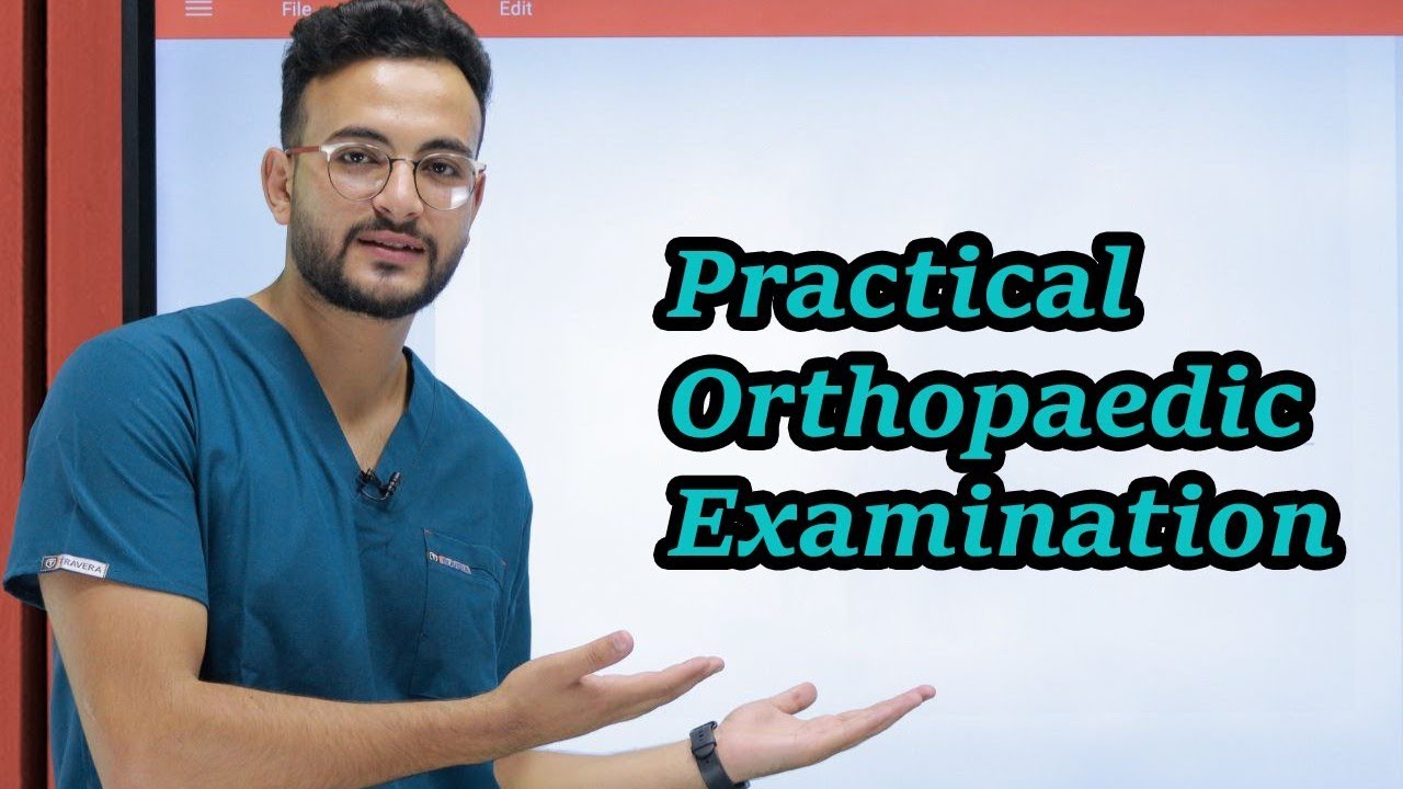 Practical Orthopaedic Examination _عملي عظام 🦵 - YouTube