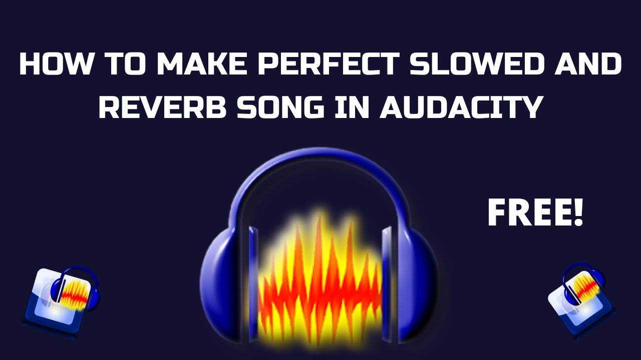 How to make perfect slowed and reverb song in audacity for free | Tech ...