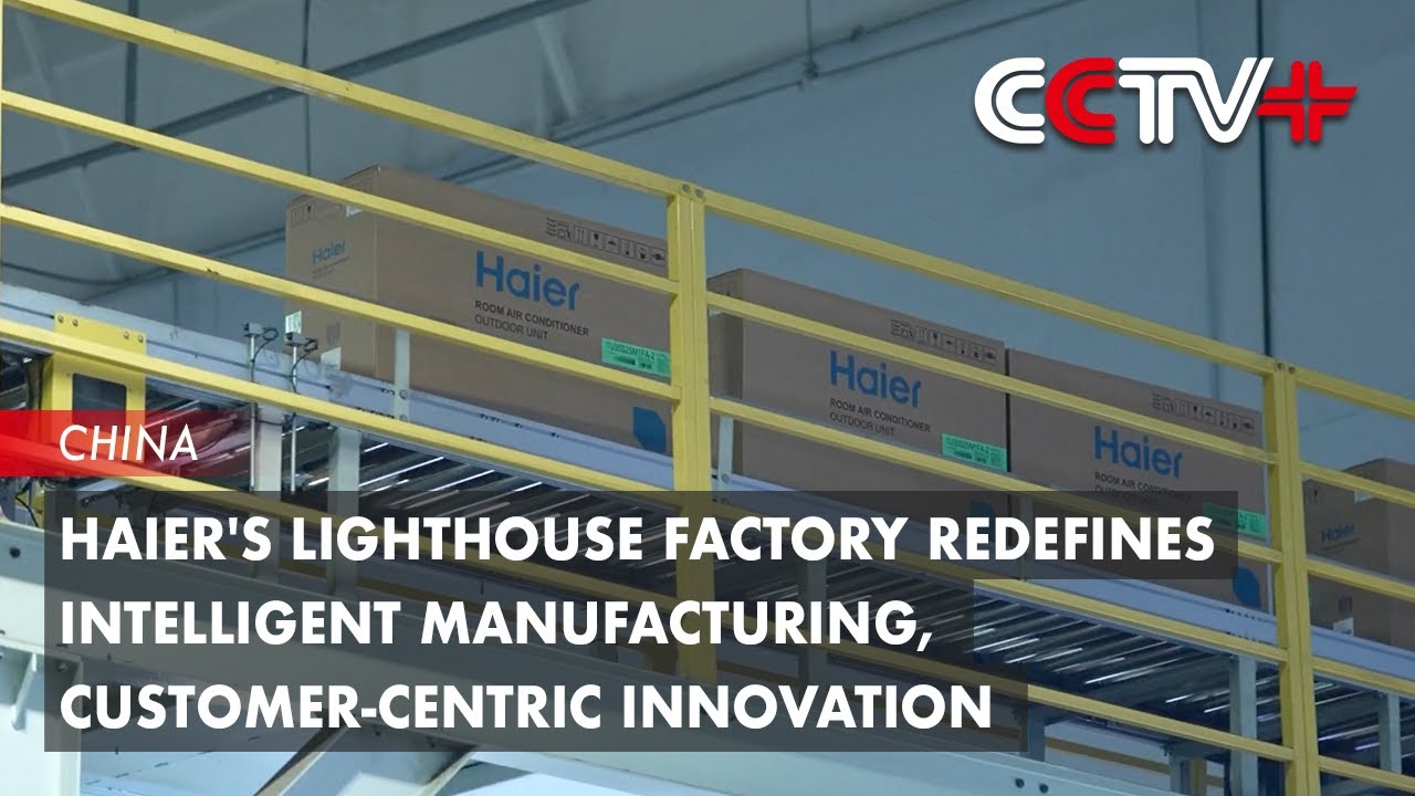 Haier's Lighthouse Factory Redefines Intelligent Manufacturing ...