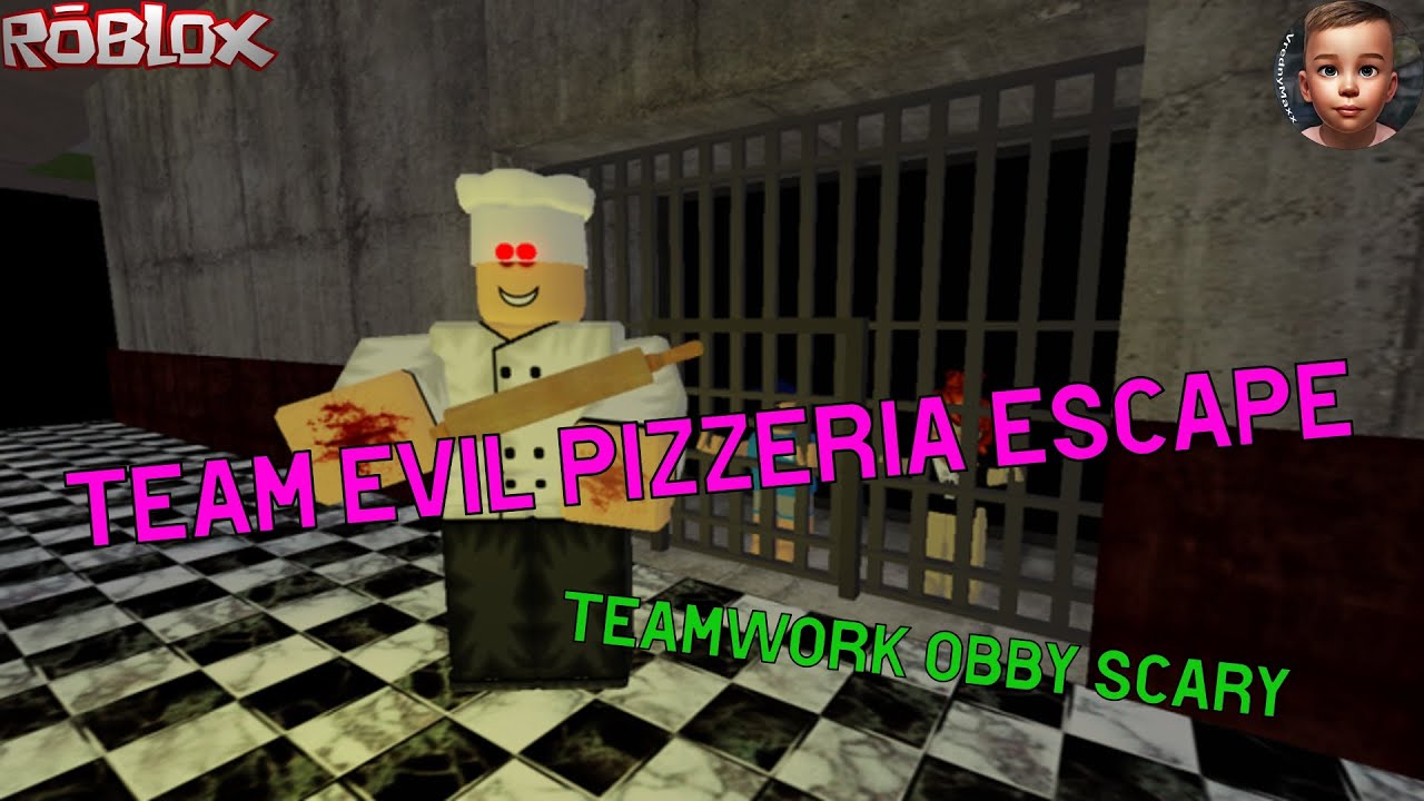 TEAM EVIL PIZZERIA ESCAPE TEAMWORK OBBY SCARY - YouTube