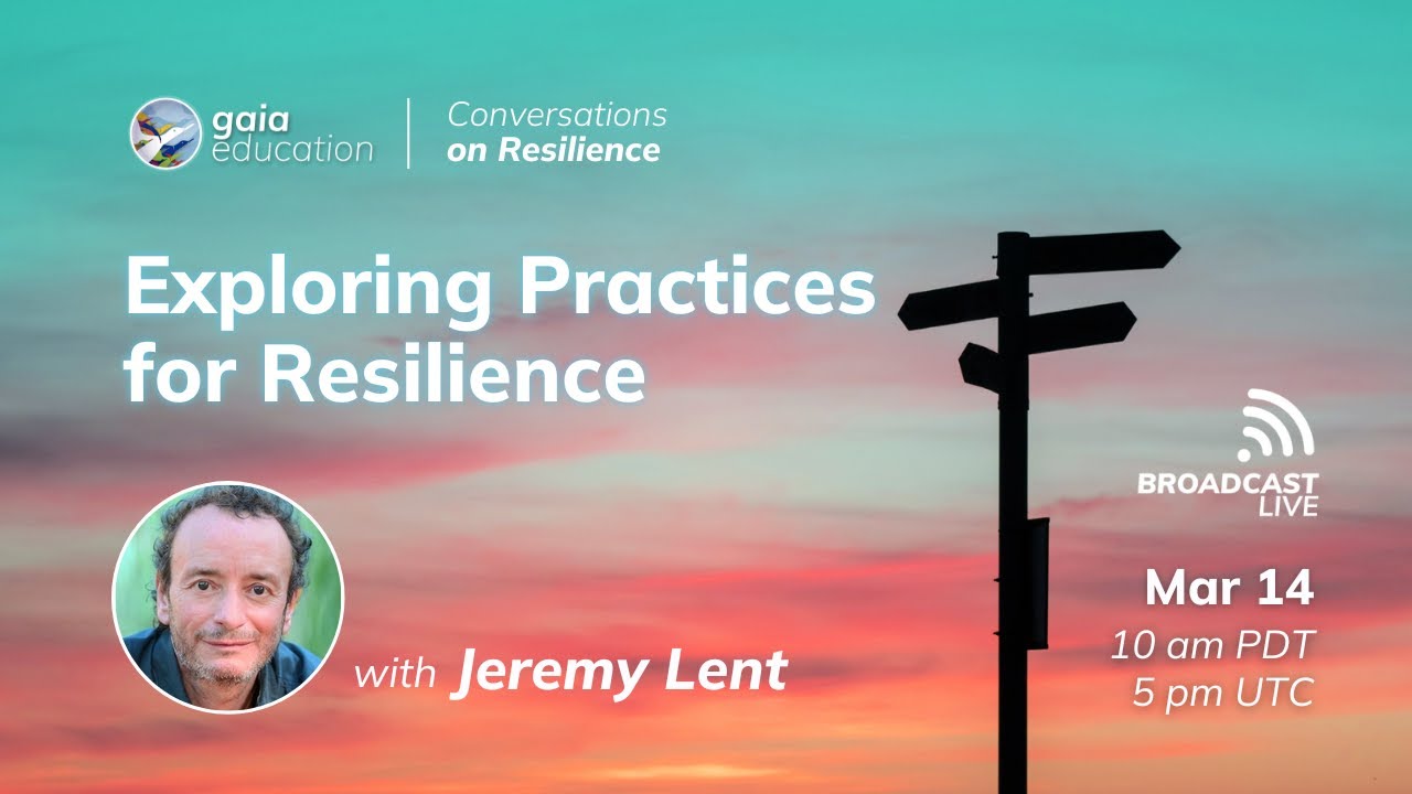 Exploring Practices for Resilience with Jeremy Lent - YouTube