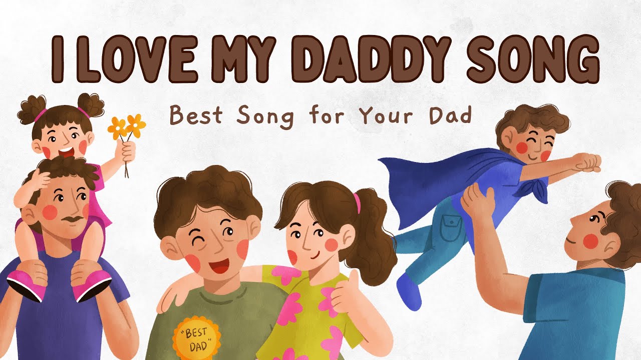 BEST Daddy's Song: A Musical Adventure with Dad! - YouTube