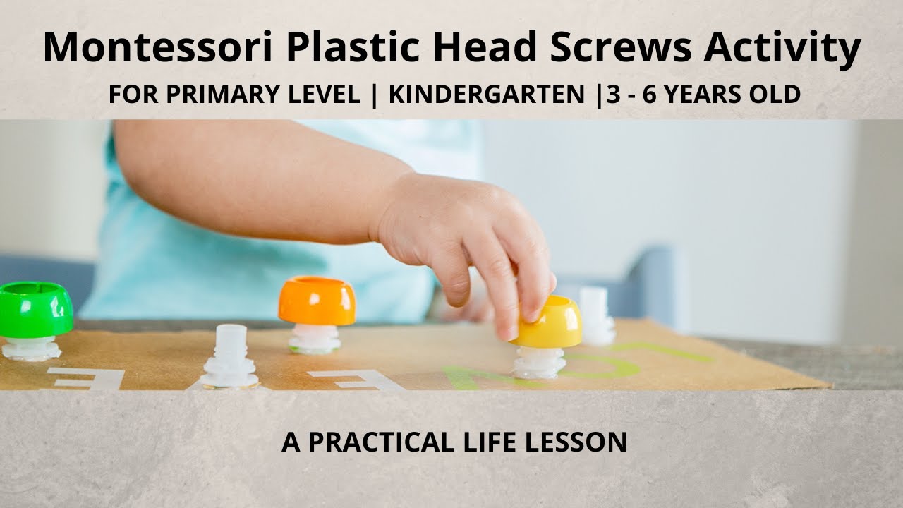Montessori Plastic Head Screws Activity | Practical Life Lesson | 3-6 ...