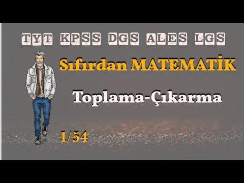 Sıfırdan MATEMATİK 1/54🌿🌿(Toplama-Çıkarma) Tyt, Kpss, Dgs, Ales, Lgs