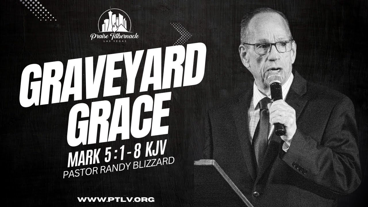GRAVEYARD GRACE | PASTOR RANDY BLIZZARD - YouTube