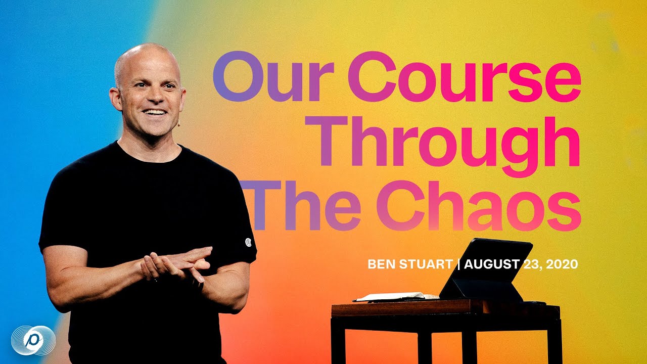 Our Course Through the Chaos - Ben Stuart - YouTube