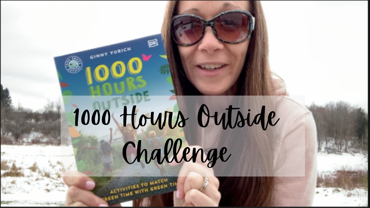 1000 Hours Outside Challenge for 2023 - YouTube