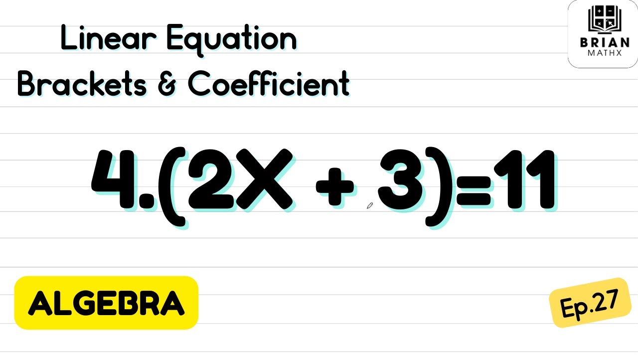 Algebra - Inspiring Linear Equation with Brackets & Coefficient Ep.27 ...