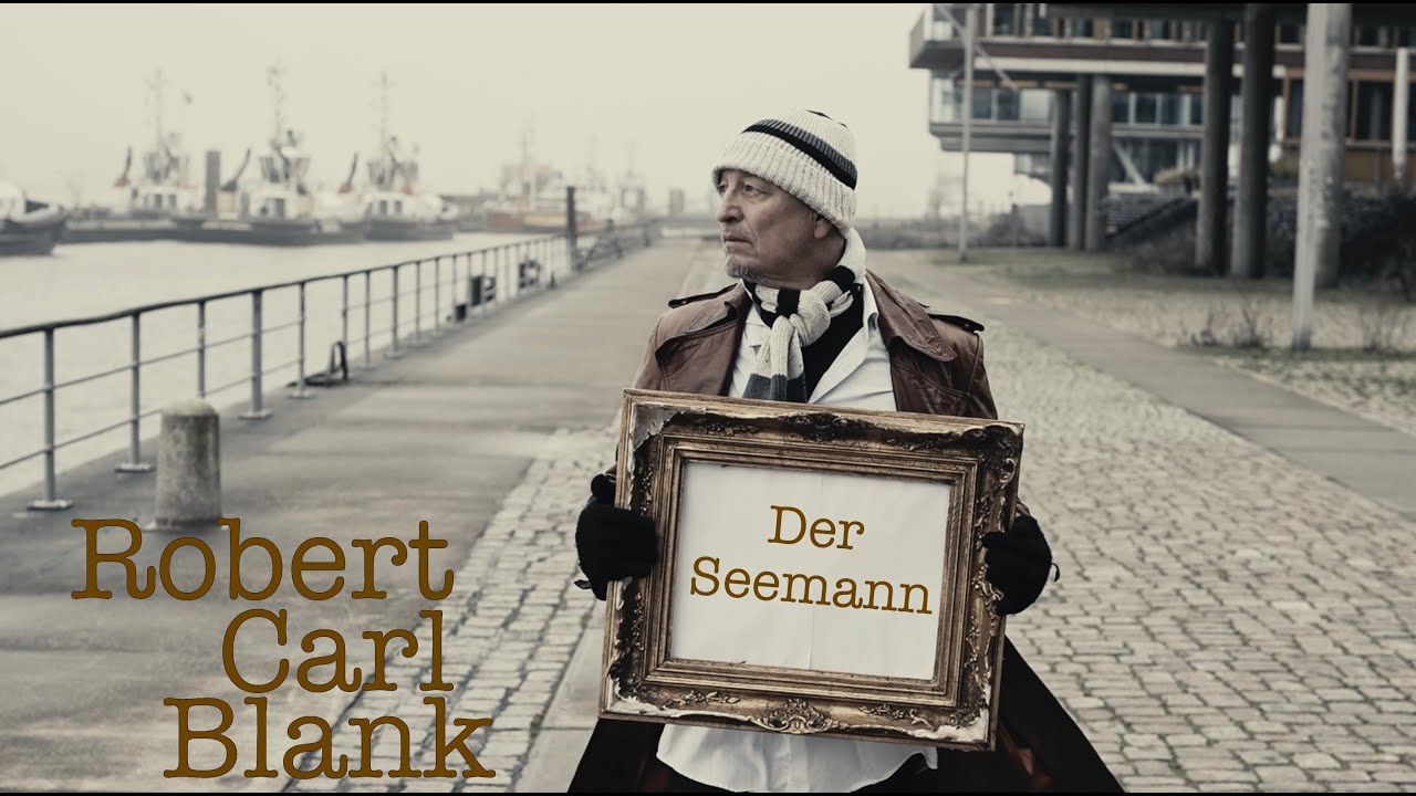 Robert Carl Blank - Der Seemann (offizielles Musikvideo) - YouTube