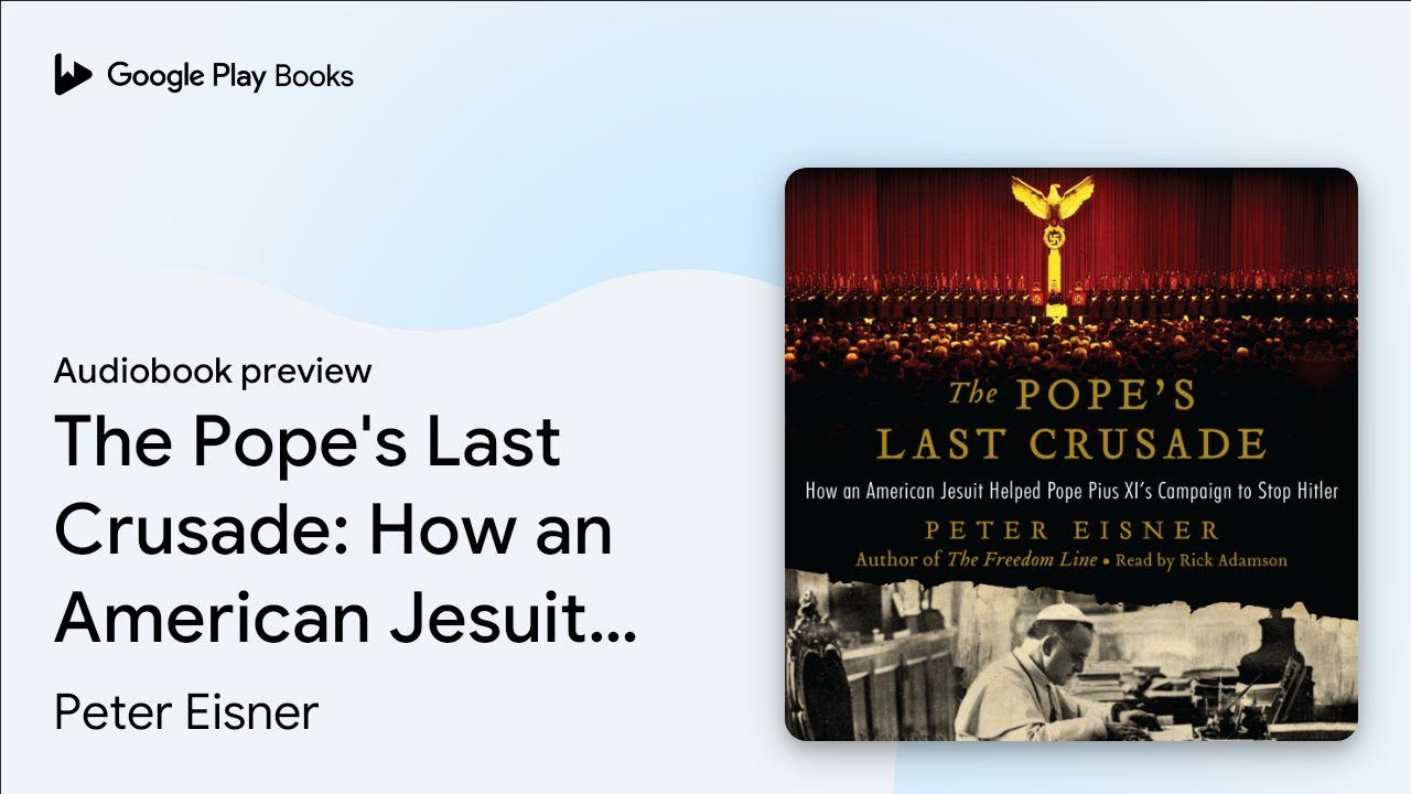 The Pope's Last Crusade: How an American Jesuit… by Peter Eisner ...
