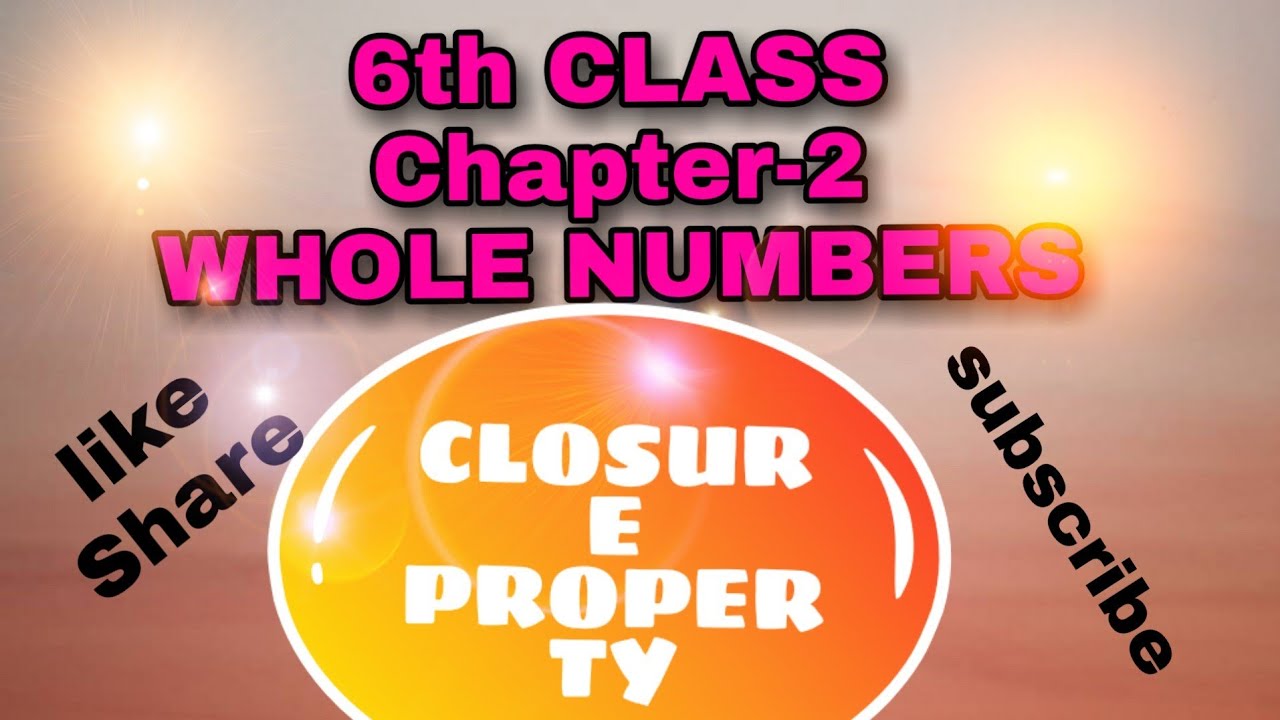 6th-class Chapter-2 Whole Numbers (CLOSURE PROPERTY) - YouTube