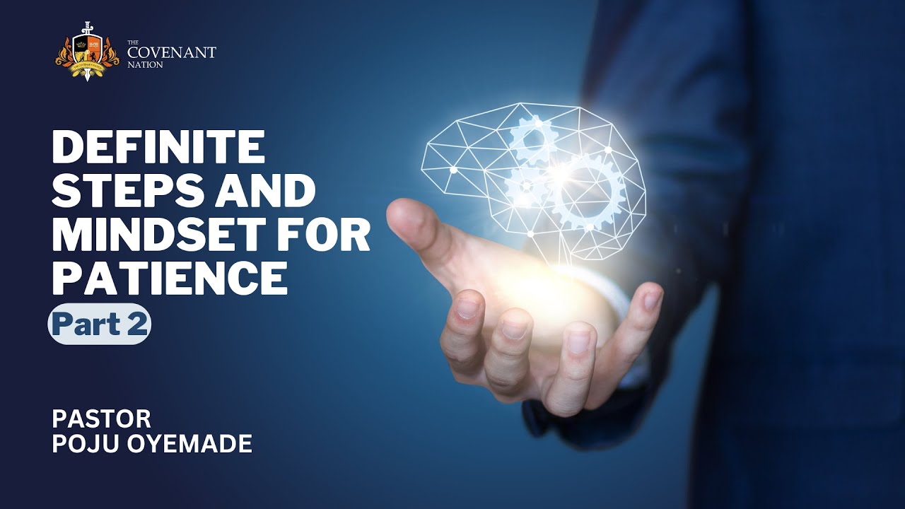 DEFINITE STEPS AND MINDSET FOR PATIENCE (PT 2)| 1ST SUNDAY SERVICE | 14 ...