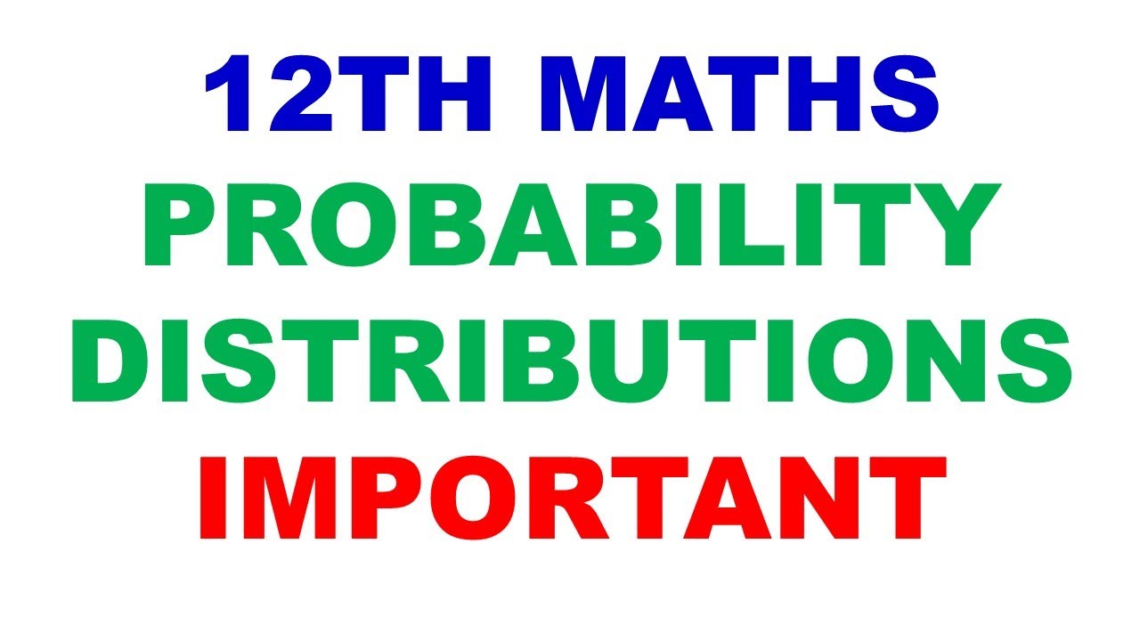 12TH MATHS PROBABILITY DISTRIBUTION IMPORTANT - YouTube