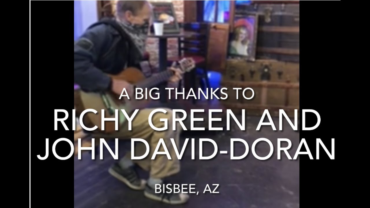 Richy Green and John David-Doran; Bisbee Arizona. - YouTube