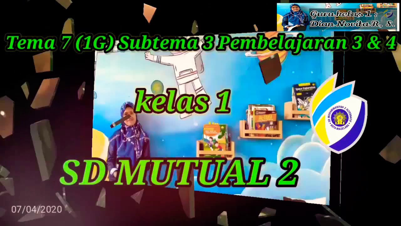 Kelas 1 SD MUTUAL 2, Tema 7 (1G) Subtema 3 Pembelajaran 3-4 - YouTube