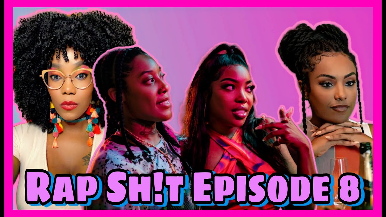 Rap Sh!t Season 1 Episode 8 Recap!| Bye Mia 😒 Shawna Gets Caught Up ...