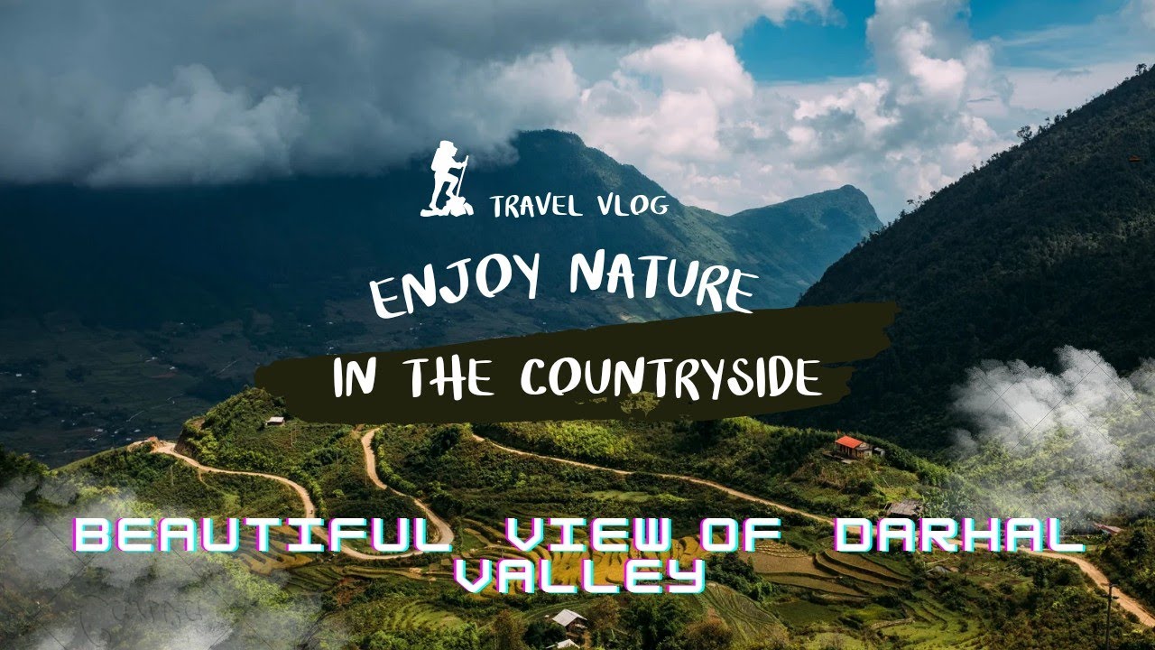 Beautiful Village of Darhal valley And Beautiful view in a little ride ...