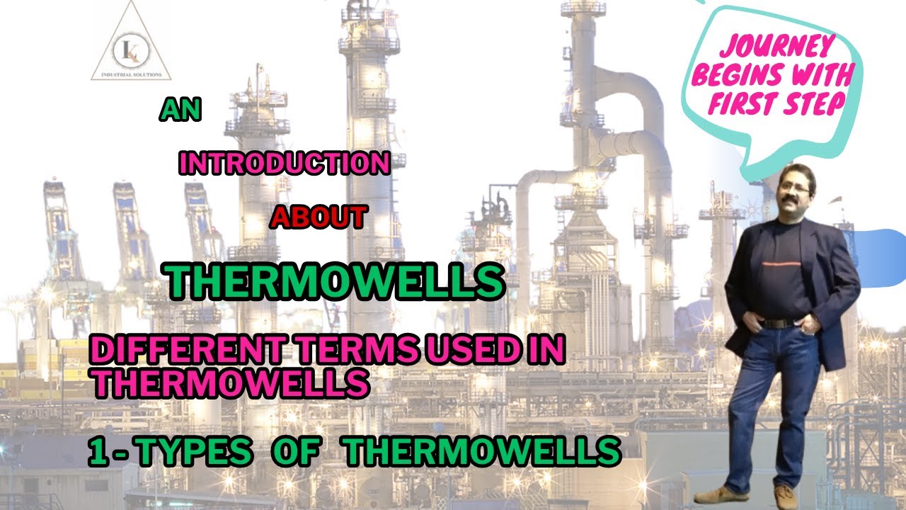 Thermowells | Video - 10 | Terms Used In Thermowell | Thermowell Types ...